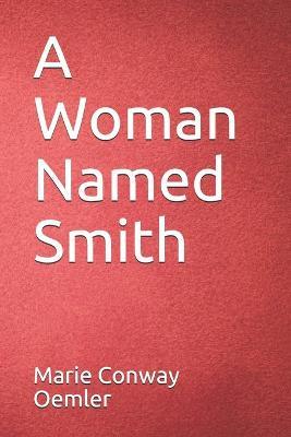 A Woman Named Smith | Marie Conway Oemler Book | Buy Now | at Mighty Ape NZ
