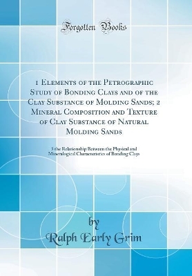 1 Elements of the Petrographic Study of Bonding Clays and of the Clay ...