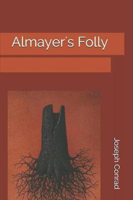 Almayers Folly Joseph Conrad