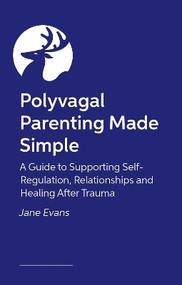 Polyvagal Parenting Made Simple | Jane Evans Book | Pre-Order Now | at Mighty Ape NZ