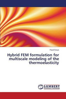 Hybrid FEM formulation for multiscale modeling of the thermoelasticity ...
