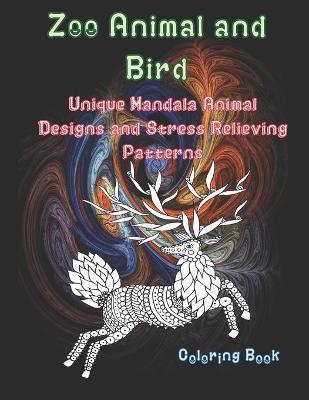 Zoo Animal and Bird - Coloring Book - Unique Mandala Animal Designs and Stress Relieving ...