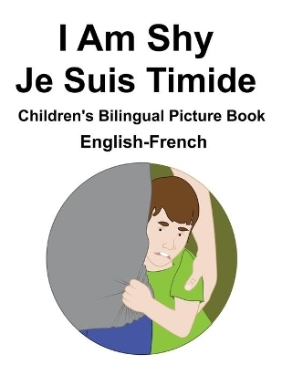 English-French I Am Shy / Je Suis Timide Children's Bilingual Picture ...