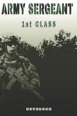 Army Sergeant 1st Class Notebook | Army and Soldiers Book Store Book ...