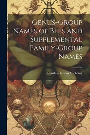 Genus-group Names of Bees and Supplemental Family-group Names | Charles ...
