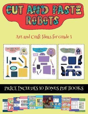 Art and Craft Ideas for Grade 1 (Cut and paste - Robots) Image at ...