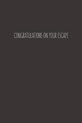 Congratulations on your escape | Sophie Notebook Book | Buy Now | at ...