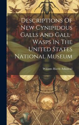Descriptions Of New Cynipidous Galls And Gall-wasps In The United ...