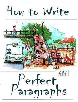 How to Write Perfect Paragraphs Large Print | Amanda J Harrington Book ...