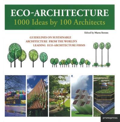 Eco Architecture: 1000 Ideas by 100 Architects | Buy Now | at Mighty Ape NZ
