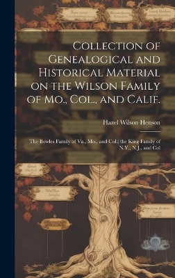 Collection of Genealogical and Historical Material on the Wilson Family ...