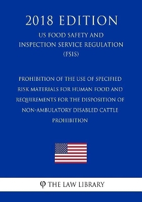 Prohibition of the Use of Specified Risk Materials for Human Food and ...