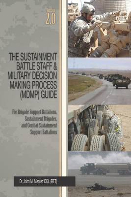 The Sustainment Battle Staff & Military Decision Making Process (MDMP ...