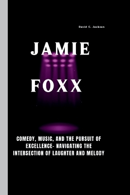 Jamie Foxx | David C. Jackson Book | In-Stock - Buy Now | at Mighty Ape NZ
