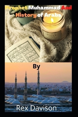 Prophet Muhammad And History Of Arabs | Rex Davison Book | In-Stock ...