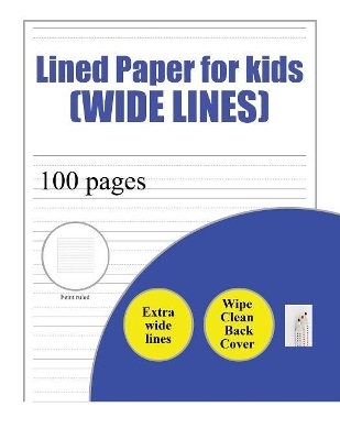 Lined Paper for Kids (wide lines): 100 basic handwriting practice ...
