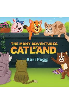 The Many Adventures of Catland | Keri Fogg Book | In-Stock - Buy Now ...