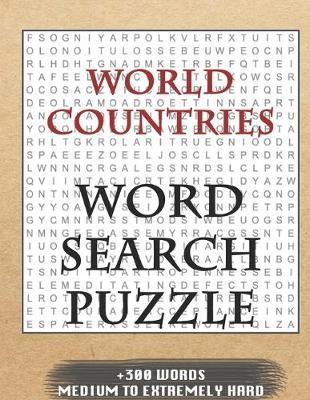 WORLD COUNTRIES WORD SEARCH PUZZLE +300 WORDS Medium To Extremely Hard ...