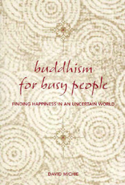 Buddhism for Busy People | David Michie Book | Buy Now | at Mighty Ape NZ
