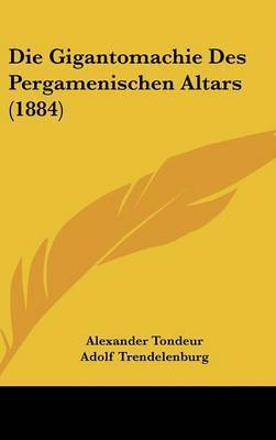 Gigantomachie Des Pergamenischen Altars (1884) | Adolf Trendelenburg ...