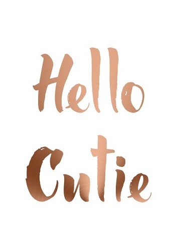 Hello Cutie A4 Poster (Copper) Image at Mighty Ape NZ
