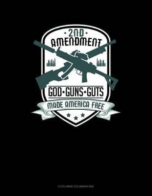 2nd Amendment God Guns Guts Made America Free | Jeryx Publishing Book ...