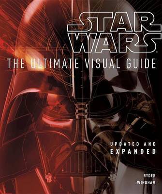 Star Wars The Ultimate Visual Guide (Updated and Expanded) | Ryder ...