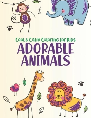 Cool & Calm Coloring For Kids Adorable Animals | Lola Rose Book | In ...