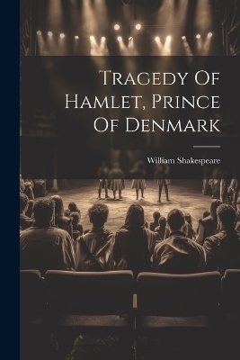 Tragedy Of Hamlet, Prince Of Denmark | William Shakespeare Book | In-Stock - Buy Now | at Mighty ...