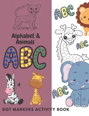 Dot Markers Activity Book ABC Alphabet & Animals | Golden Wings Book ...