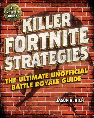 Killer Fortnite Strategies | Jason R Rich Book | Buy Now | at Mighty Ape NZ