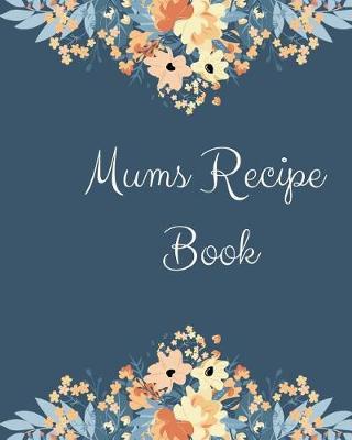 Mums Recipe Book | Lilac House Book | Buy Now | at Mighty Ape NZ