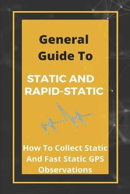 General Guide To Static And Rapid-Static | Marcus Schibi Book | Buy Now ...