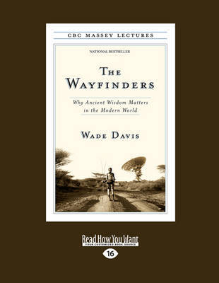 The Wayfinders | Wade Davis Book | In-Stock - Buy Now | at Mighty Ape NZ
