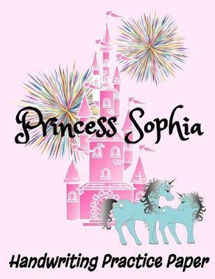 Princess Sophia Handwriting Practice Paper | Sosha Publishing Book ...