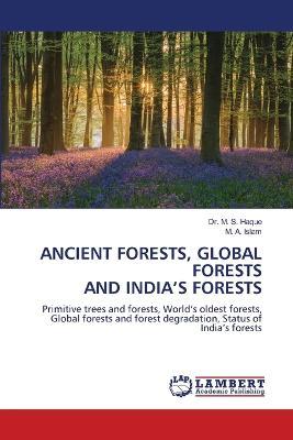Ancient Forests, Global Forests and India's Forests | M.S. Haque Book | In-Stock - Buy Now | at ...