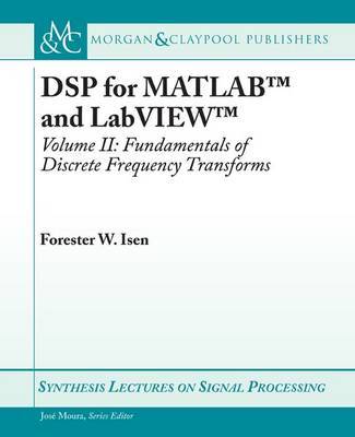 DSP for MATLAB and LabVIEW II | Forester W. Isen Book | Buy Now | at Mighty Ape NZ