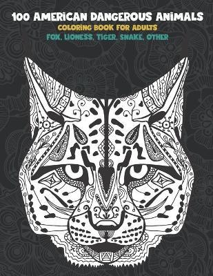 100 American Dangerous Animals - Coloring Book for adults - Fox ...