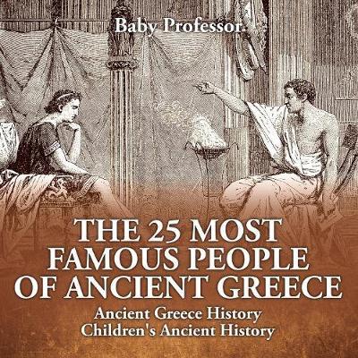 The 25 Most Famous People of Ancient Greece - Ancient Greece History ...