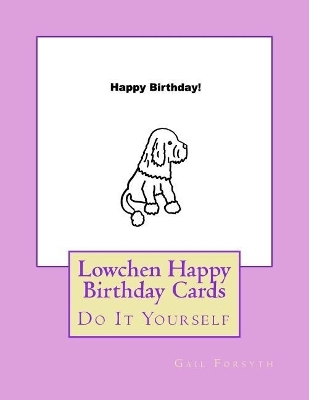 Lowchen Happy Birthday Cards | Gail Forsyth Book | In-Stock - Buy Now ...