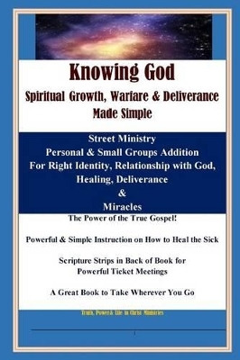 KNOWING GOD - Spiritual Growth, Warfare & Deliverance Made Simple | Brent Runyan Book | In-Stock ...