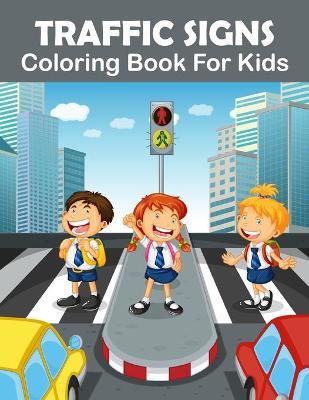 Traffic Signs Coloring Book For Kids | Byron Escobedo Book | Buy Now ...