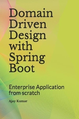 Domain Driven Design with Spring Boot | Ajay Kumar Book | In-Stock ...