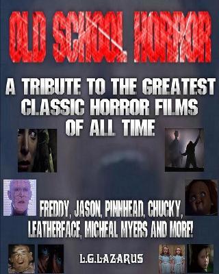 Old School Horror - A Tribute To The Greatest Classic Horror Films Of ...