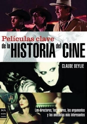 Pel culas Clave de la Historia del Cine | Claude Beylie Book | Buy Now | at Mighty Ape NZ