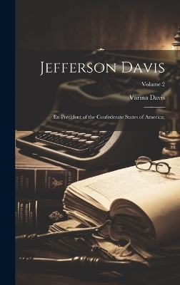 Jefferson Davis | Varina 1826-1906 Davis Book | In-Stock - Buy Now | at ...