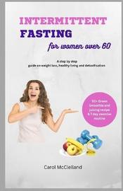 Intermittent fasting for women over 60 | Carol McClelland Book | In ...