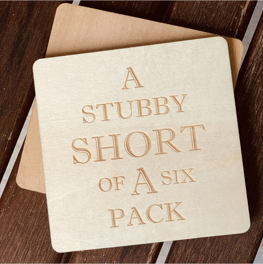 A Stubby Short of a Six Pack Coasters | at Mighty Ape NZ