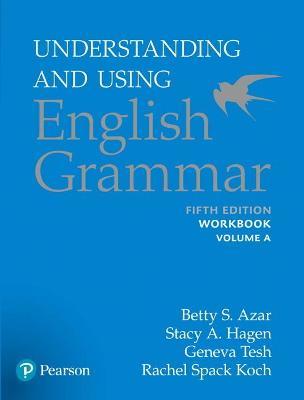 Understanding and Using English Grammar, Workbook Split A | Betty Azar ...