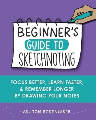 Beginners Guide to Sketchnoting | Ashton Rodenhiser Book | In-Stock - Buy Now | at Mighty Ape NZ